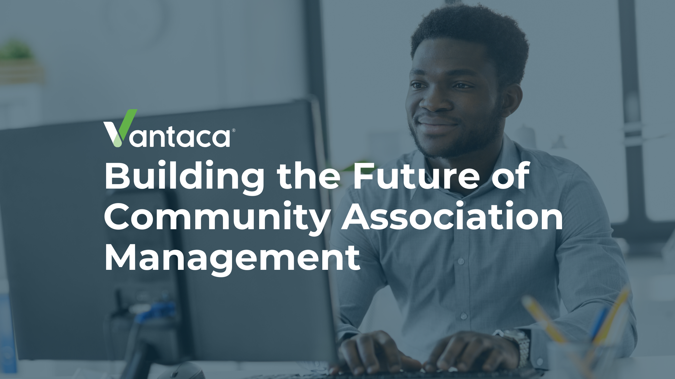 Building the Future of Community Association Management