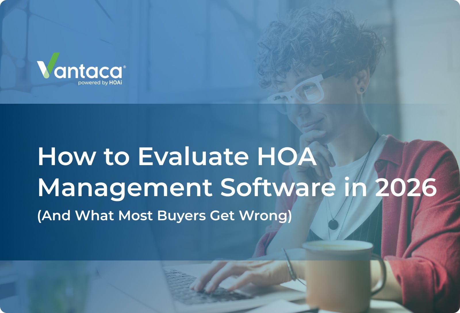 How to Evaluate HOA Software in 2026 (And What Most Buyers Get Wrong)